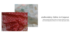 Embroidery Fabric in Gujarat: Where Tradition Meets Modern Elegance ...